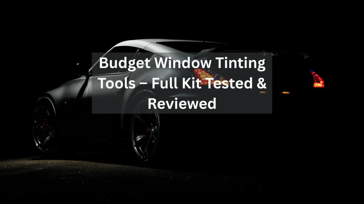 Budget Window Tinting Tools Review | Ellite Tint Longmont